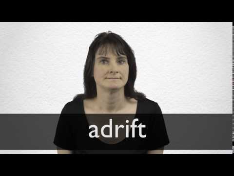 ADRIFT definition and meaning | Collins English Dictionary