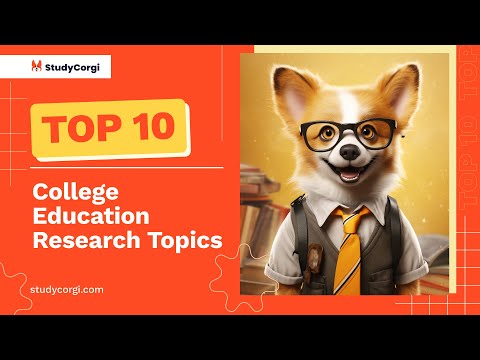 TOP-10 College Education Research Topics
