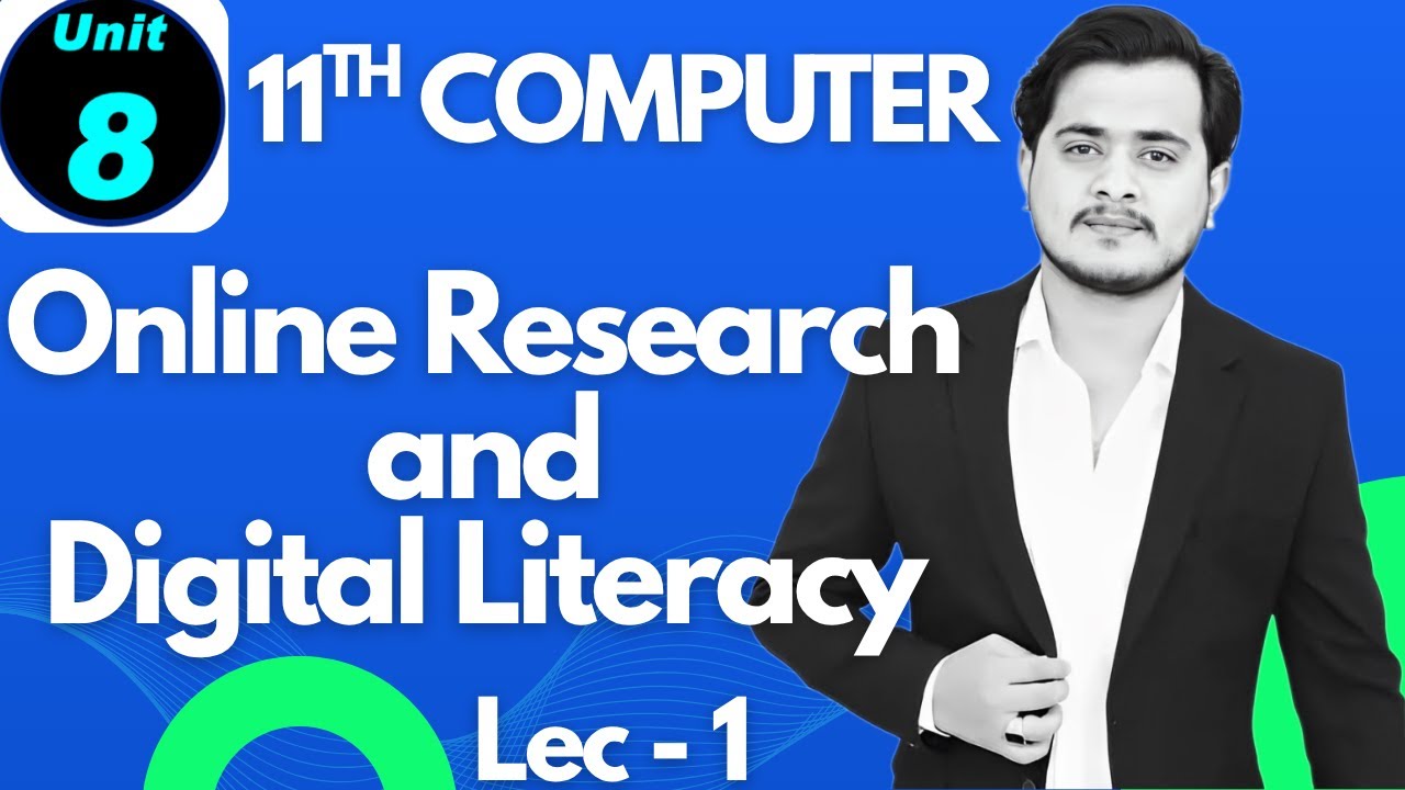 Online Research and Digital Literacy | 11th Computer - Chapter 8 - Lec 1