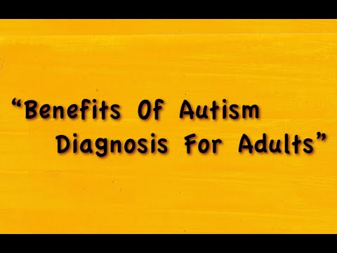 Benefits of Autism Diagnosis for Adults