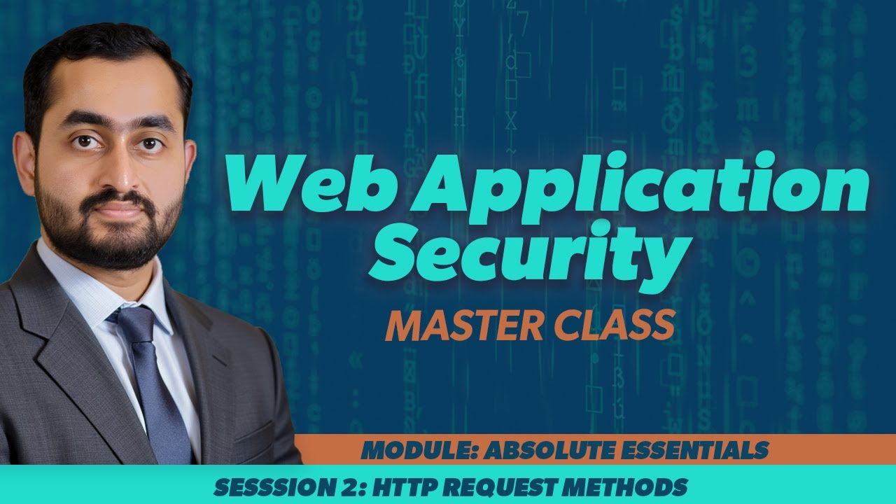 Web Application Security | Master class 2025 | 02 - HTTP Request Methods