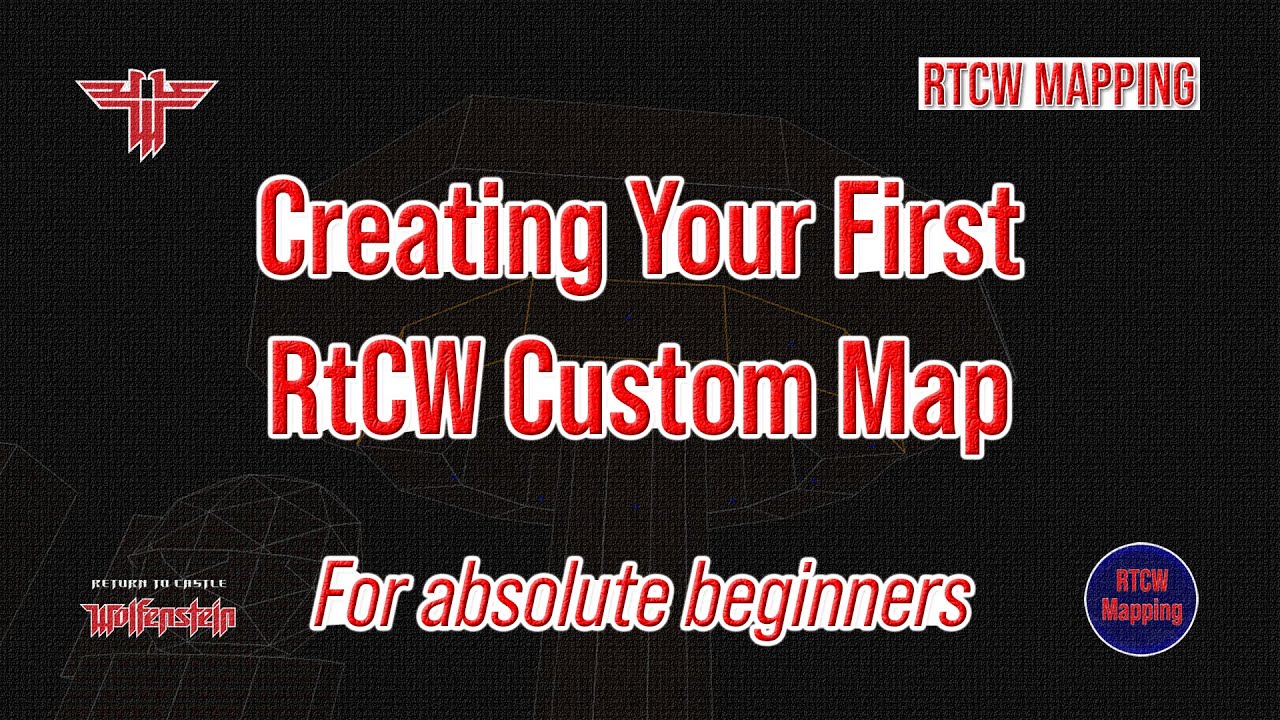 Creating Your First RtCW Custom Map: Guide for Absolute Beginners