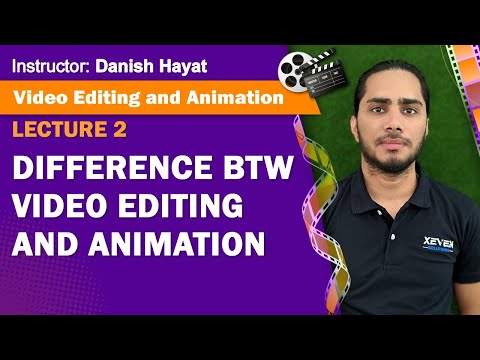 Lecture 2: Difference btw Video Editing & Animation