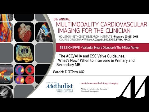 The ACC/AHA and ESC Valve Guidelines: What’s New? (PATRICK T. O’GARA, MD)