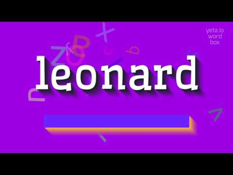 How to say "leonard"! (High Quality Voices)