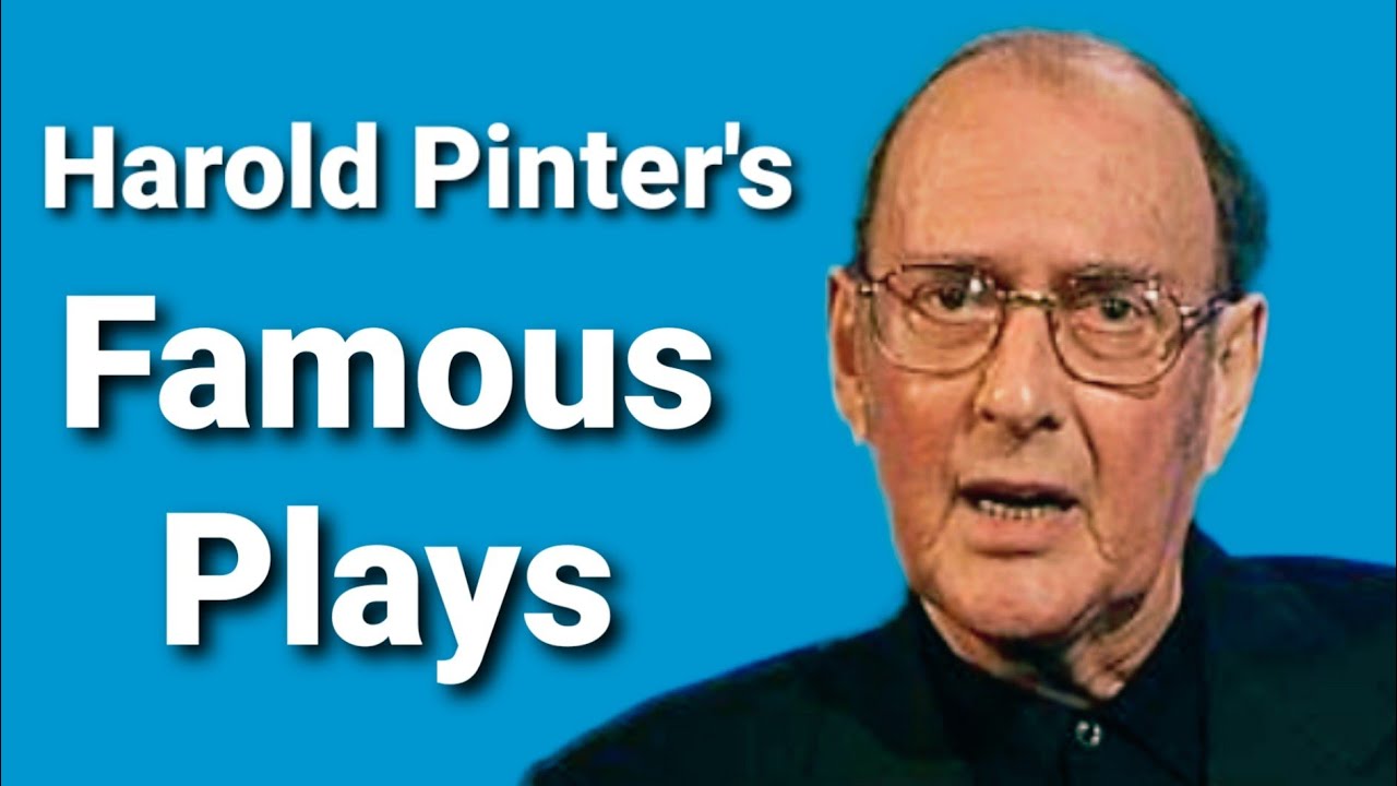 Harold Pinter's Famous Plays
