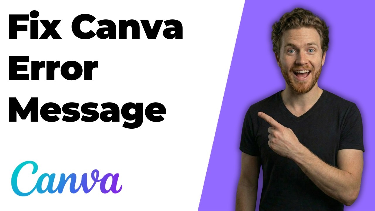Fix Canva Error Message (Quick Troubleshooting Guide)
