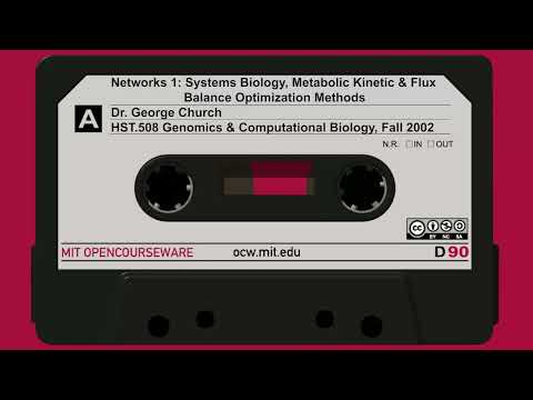 9A. Networks 1: Systems Biology, Metabolic Kinetic & Flux Balance Optimization Methods