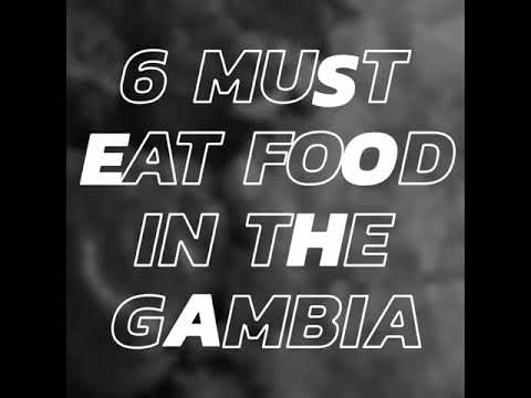 6 must eat food in the Gambia🇬🇲✌️&❤️