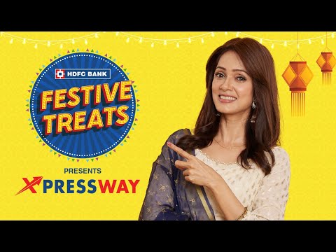 HDFC Bank presents XpressWay | Festive Treats