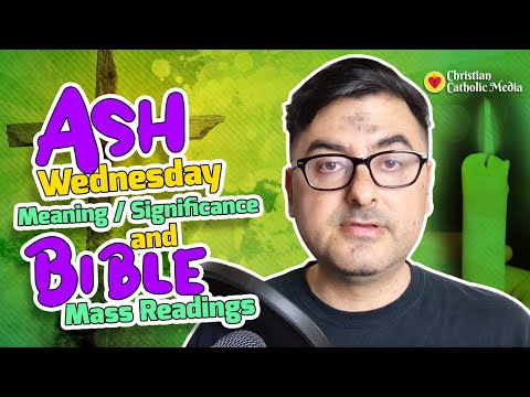 Ash Wednesday Meaning / Significance and Bible Mass Readings