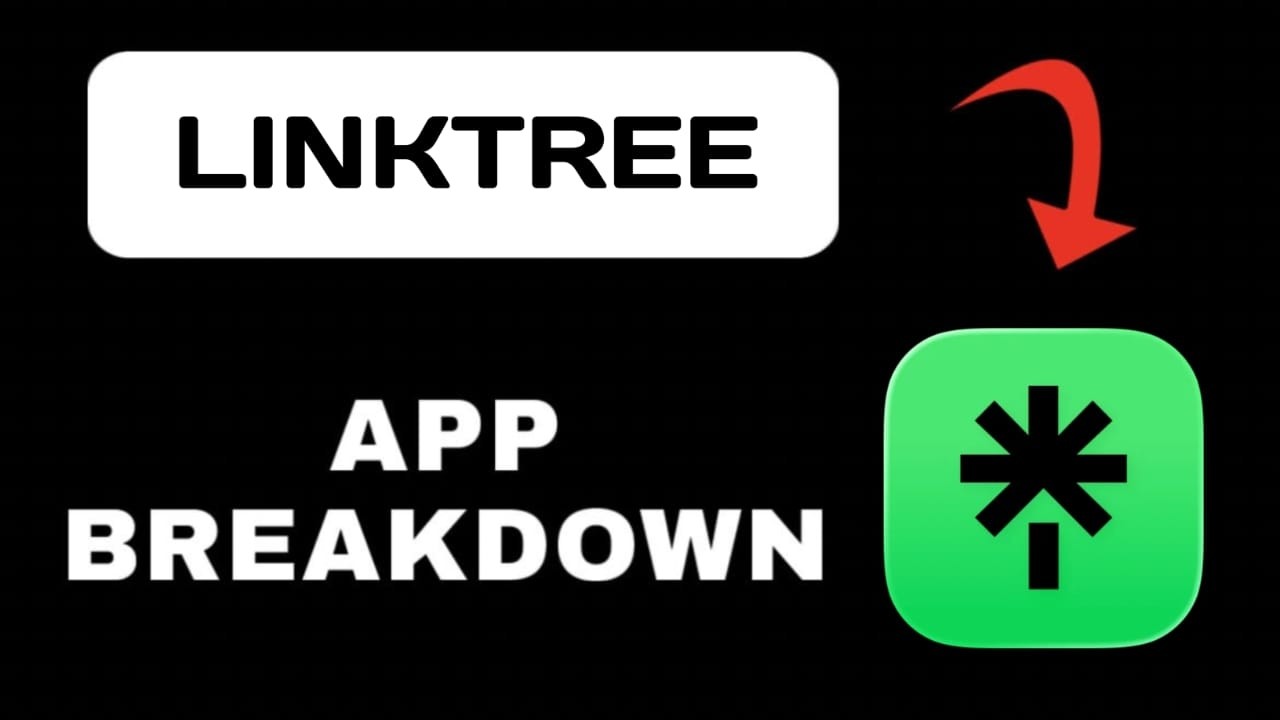 Linktree App Explained - What to Expect