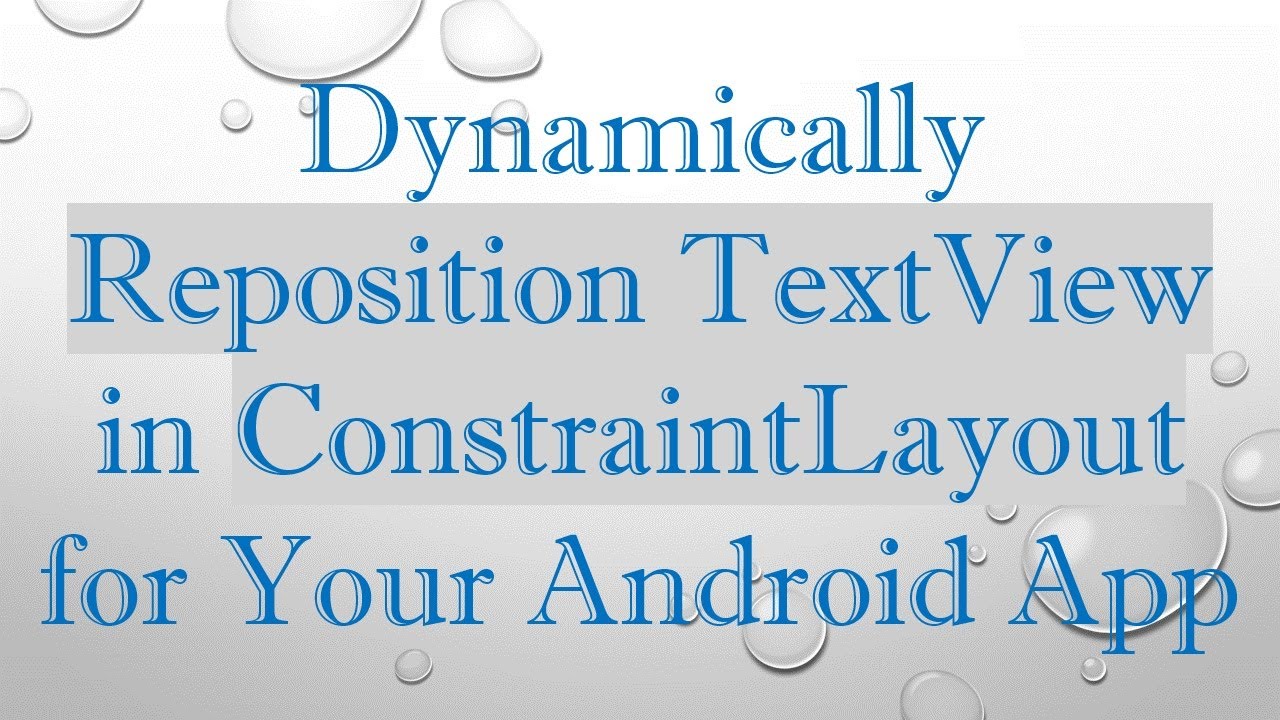 Dynamically Reposition TextView in ConstraintLayout for Your Android App
