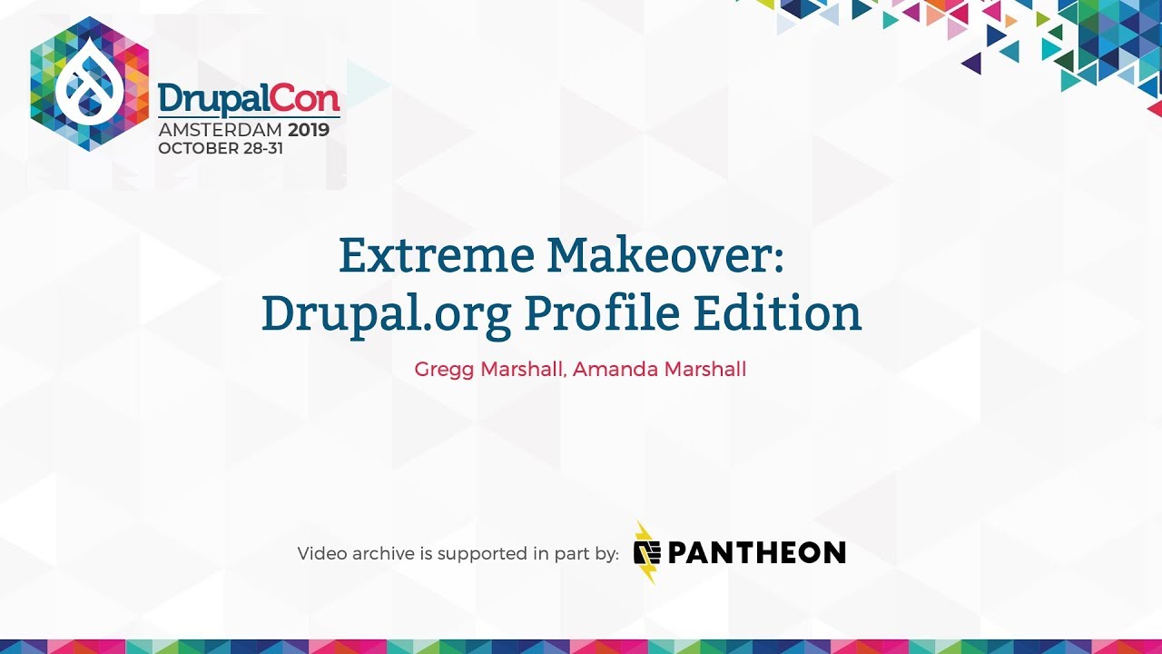 DrupalCon Amsterdam 2019: Extreme Makeover: Drupal.org Profile Edition