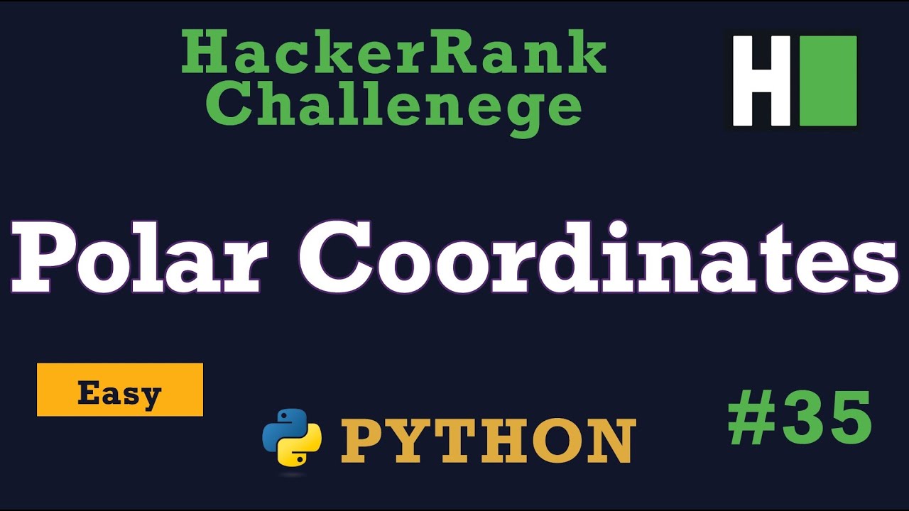 35. Polar Coordinates: Hackerrank | Python Solution Explained