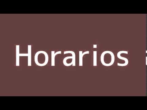 How to say Schedules in Spanish