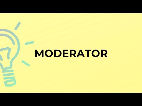 What is the meaning of the word MODERATOR?