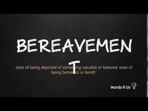 How to Pronounce BEREAVEMENT in American English