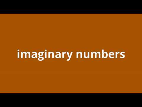 what is the meaning of imaginary numbers.