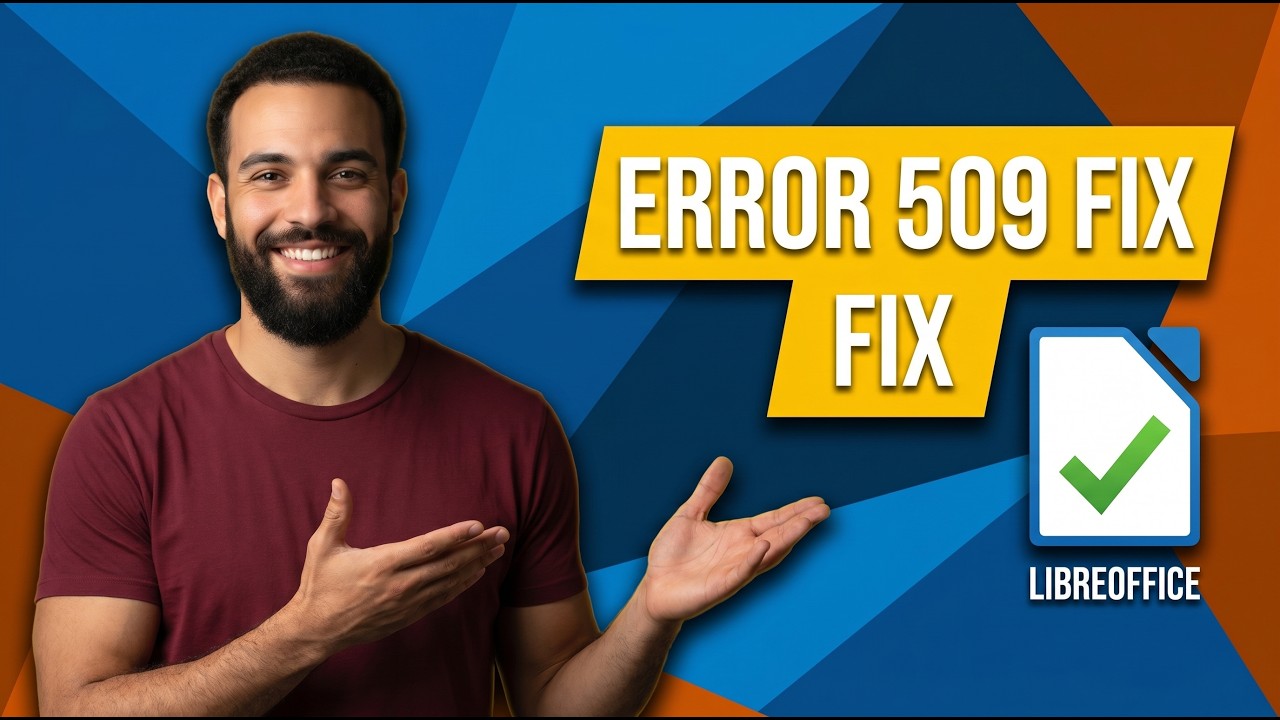 LibreOffice Error 509 (Easy Fix Guide)