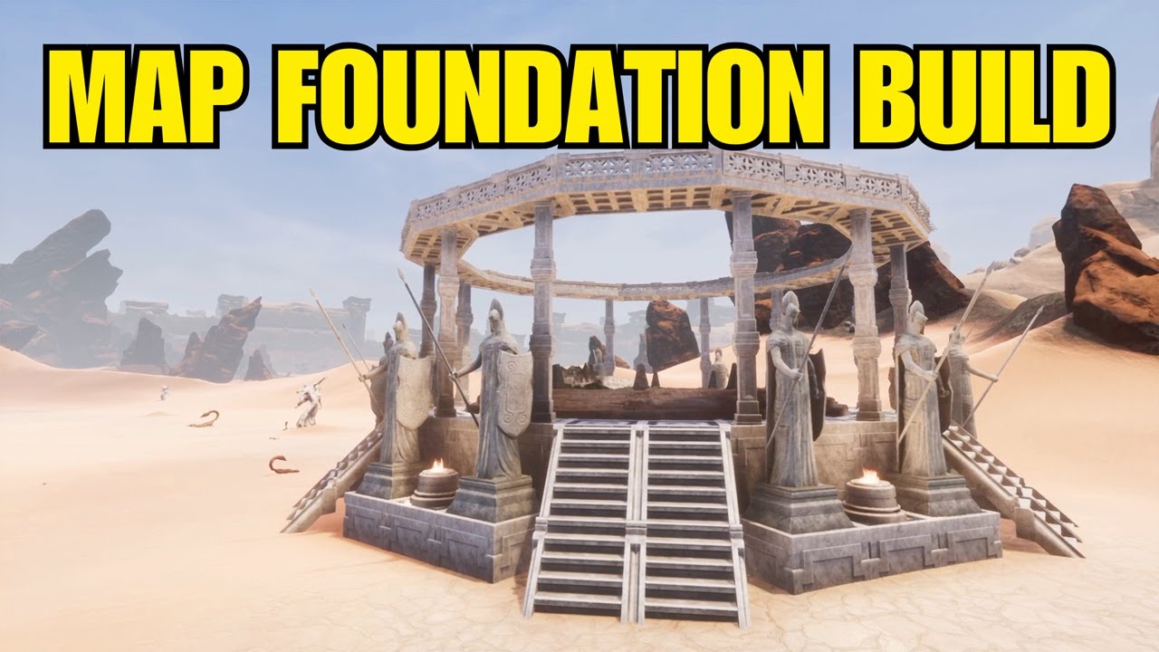 HOW TO BUILD A NICE - MAP FOUNDATION - CONAN EXILES