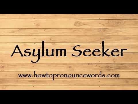 How To Pronounce Asylum Seeker ? How To say Asylum Seeker New Video