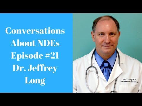Interview with Dr. Jeffrey Long, Author of “God and the Afterlife: The ...