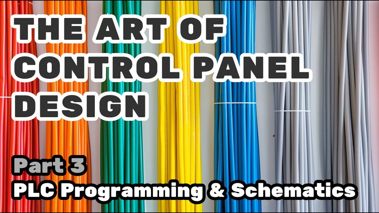 The Art of Control Panel Design | Part 3 - PLC Programming and Schematics