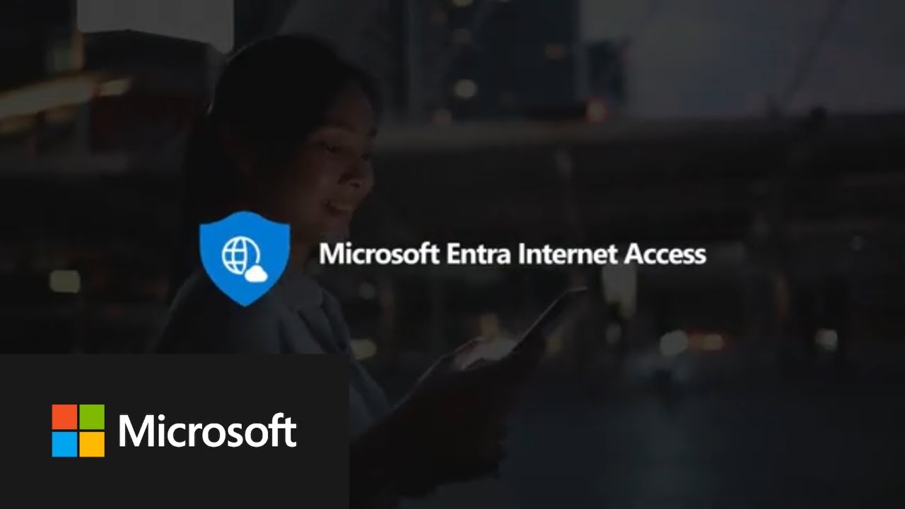 Microsoft Entra Internet Access Overview