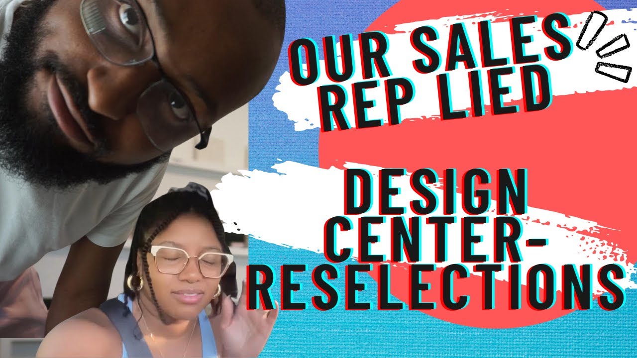 NEW CONSTRUCTION HOME UPDATE| Design Center Reselection Appointment| Sales Rep Got It Wrong