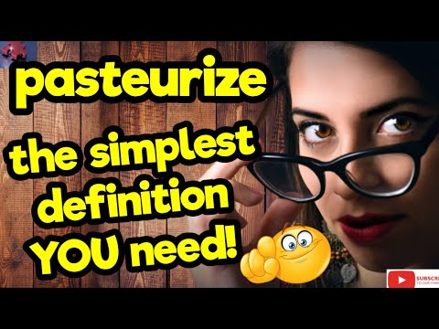 PASTEURIZE. The simplest definition YOU need!! #tellsvidetionary™