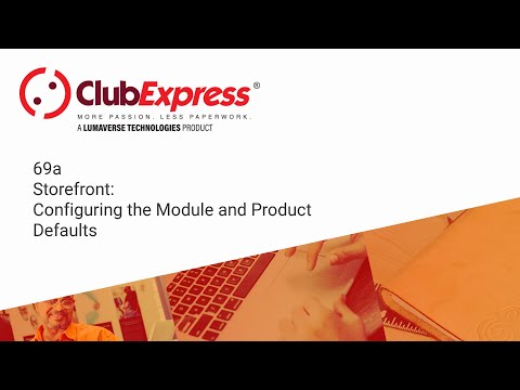 ClubExpress - 69a Storefront: Configuring the Module and Product Defaults
