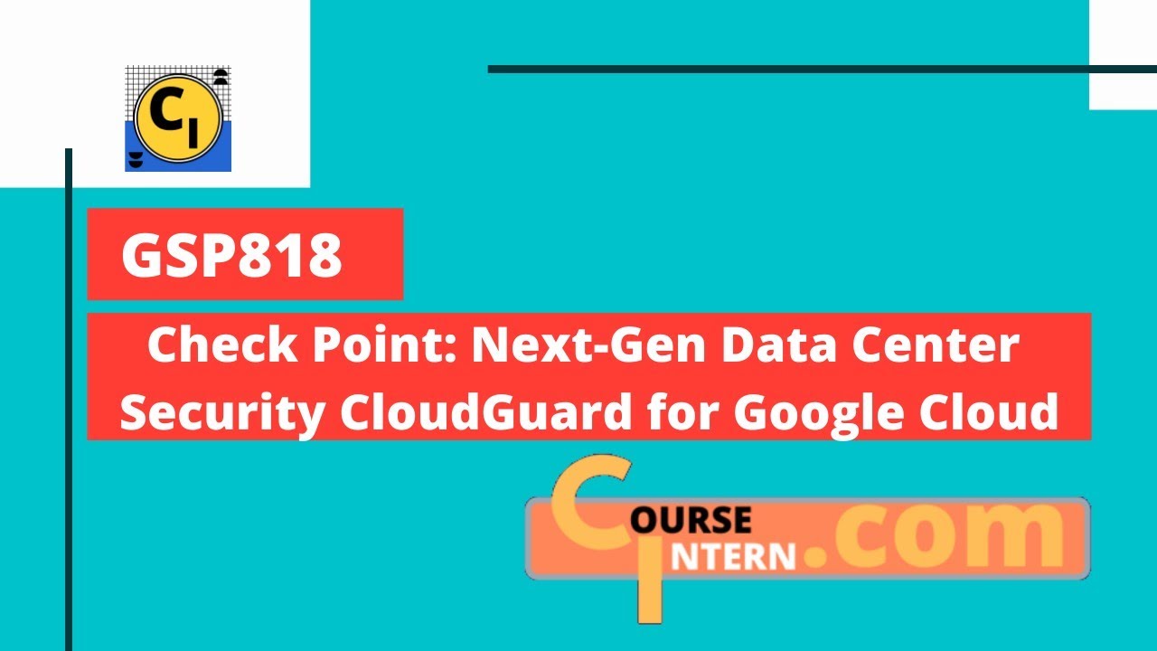 Check Point: Next-Gen Data Center Security CloudGuard for Google Cloud | Qwiklabs [GSP818]