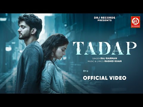 Tadap (Official Video) | @Iamrajbarman | Rashid Khan | Romantic Songs 2024 | Hindi Songs