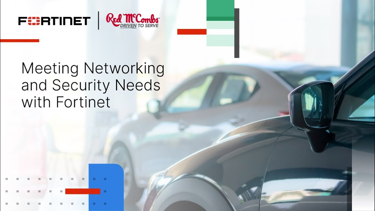 Meeting Networking and Security Needs with Fortinet | Customer Stories