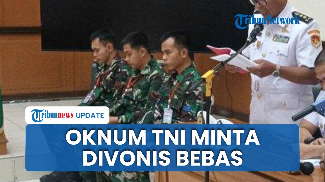 Merasa Tak Bersalah, Oknum TNI AL yang Bunuh Bos Rental Ilyas Abdurrahman Minta Divonis Bebas ...