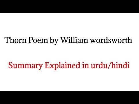 Thorn poem by Willaim Wordsworth || Sumaary Explained in urdu/Hindi