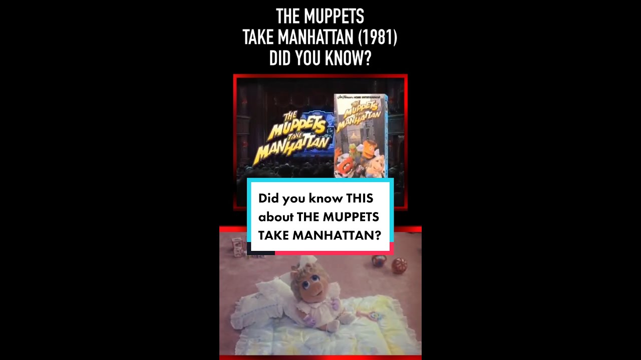 Did you know THIS about THE MUPPETS TAKE MANHATTAN?