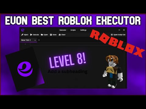 EVON ROBLOX EXECUTER DOWNLOAD (LEVEL 8 AND KEYLESS!!!)