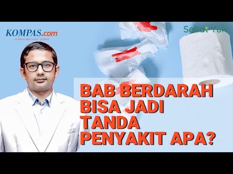 Jangan Panik, Begini Cara Bedakan BAB Berdarah yang Berbahaya! | Tanya Pakar #13