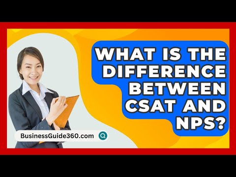 What Is The Difference Between CSAT And NPS? - BusinessGuide360.com