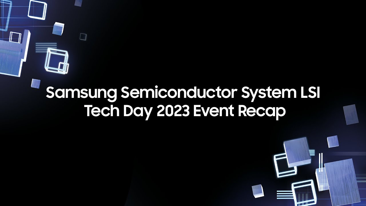 Samsung Semiconductor System LSI Tech Day 2023 Event Recap