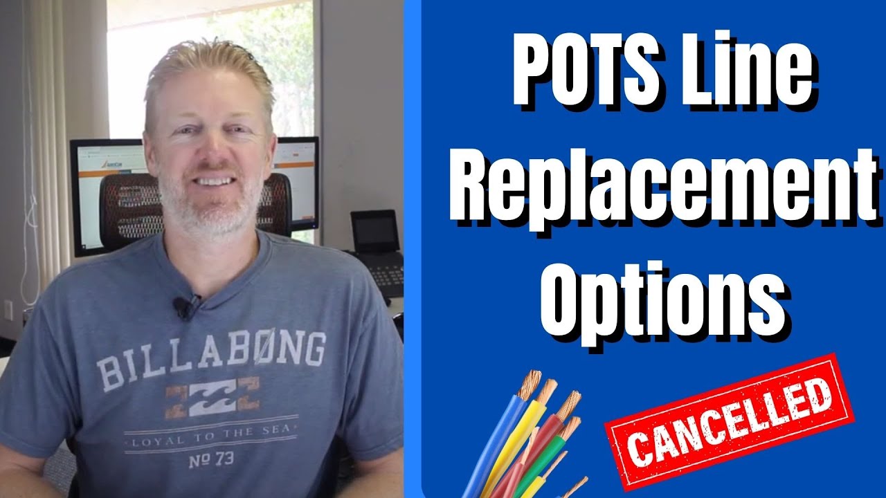 POTS Line Replacement Options