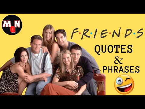 Top 10 F.R.I.E.N.D.S quotes and phrases that you can also use