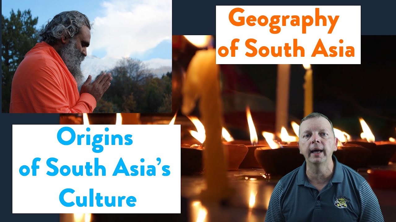 Geography of South Asia: Origin's of South Asian Culture