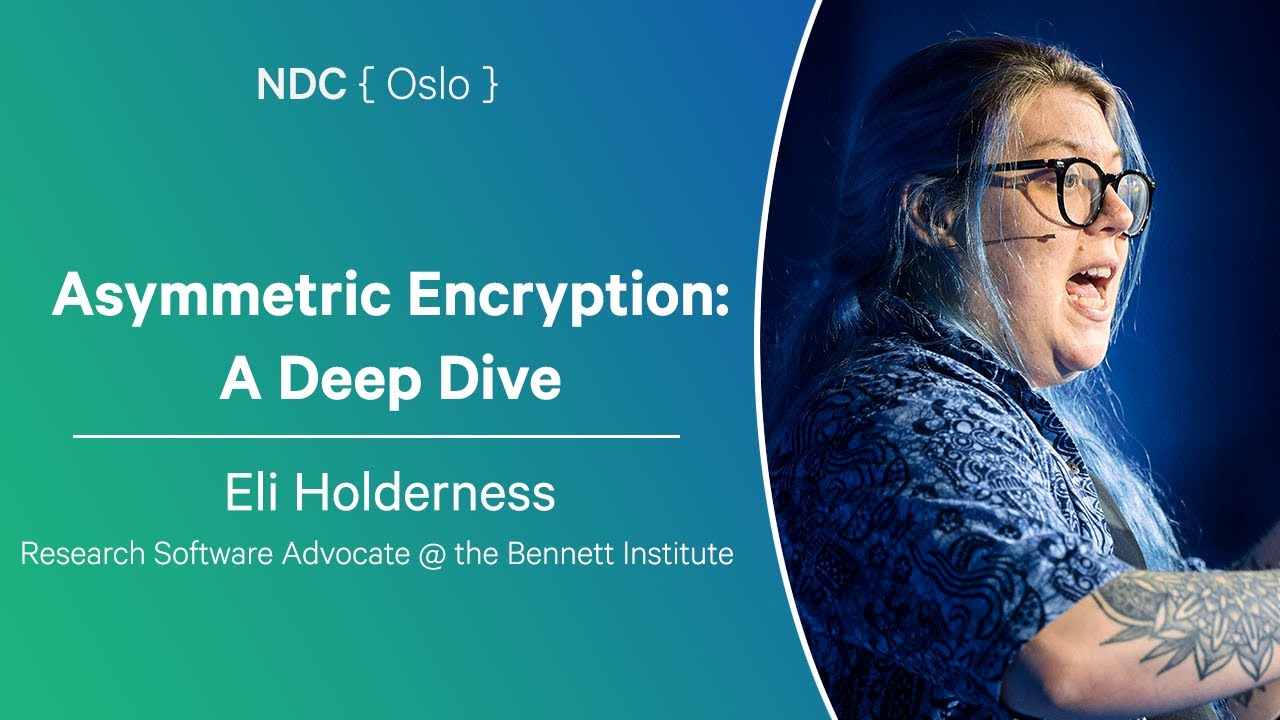 Asymmetric Encryption: A Deep Dive - Eli Holderness - NDC Oslo 2025