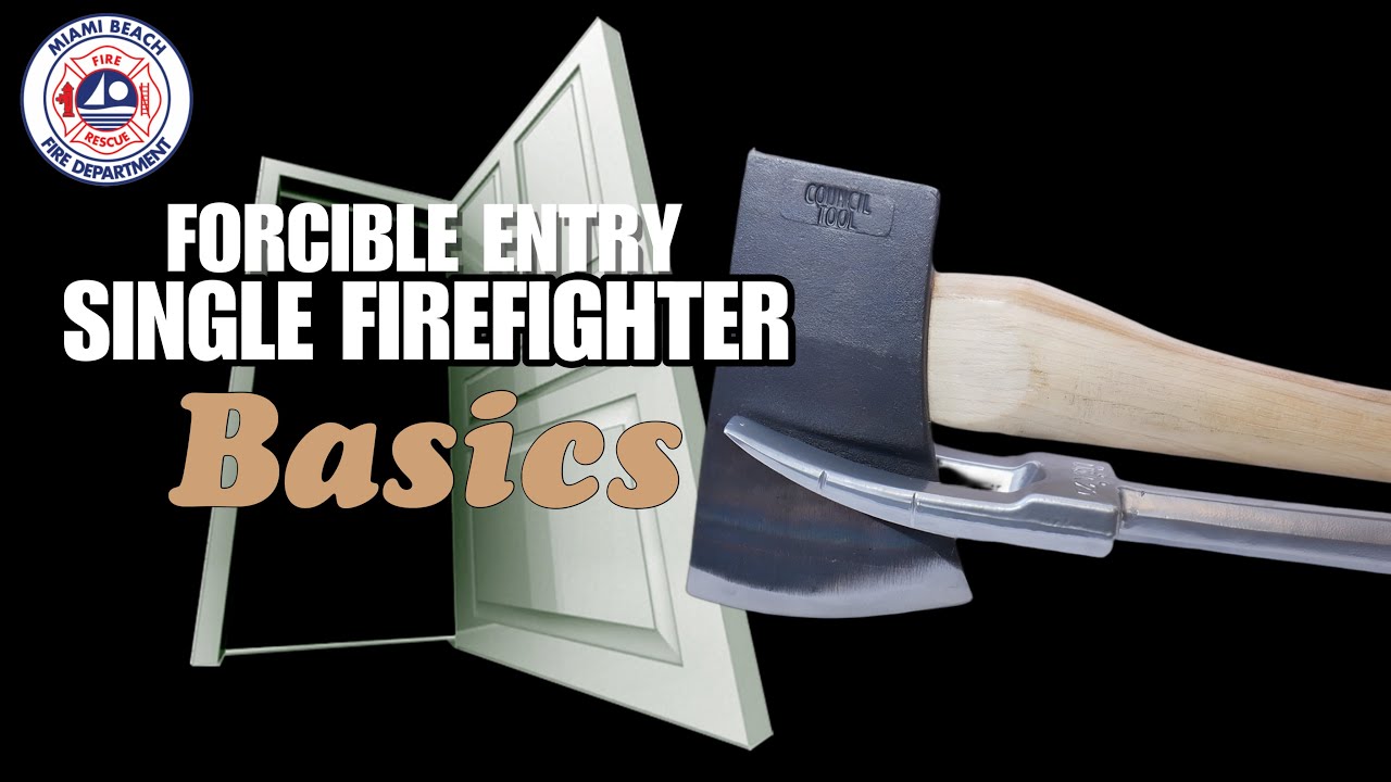 FORCIBLE ENTRY BASICS