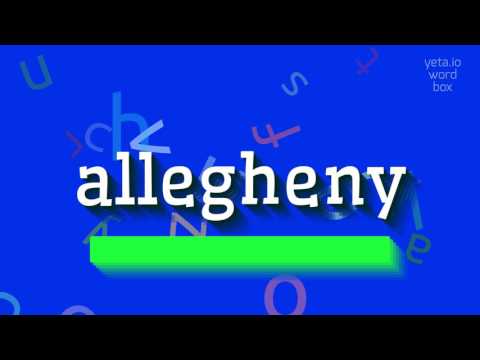 How to say "allegheny"! (High Quality Voices)