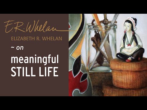 Meaningful Still Life - Elizabeth R Whelan - artist