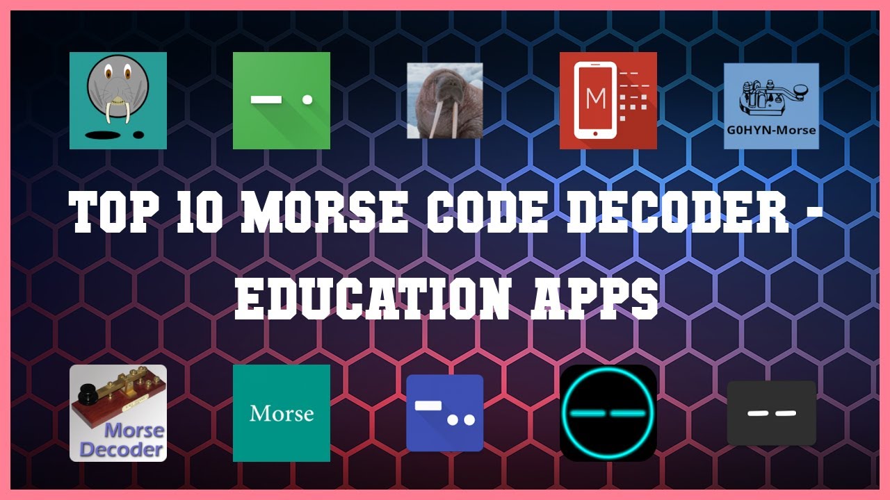 Top 10 Morse Code Decoder Android Apps